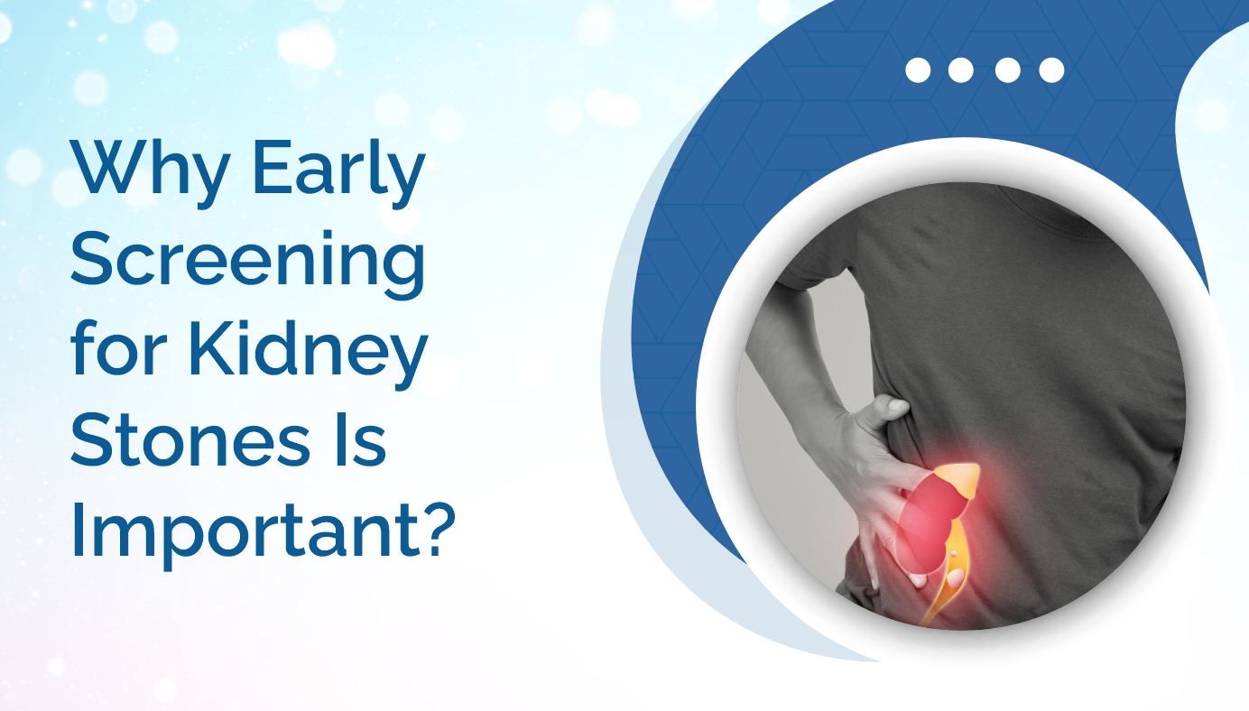 AMPATH Lab: Why Early Screening For Kidney Stones Is Important