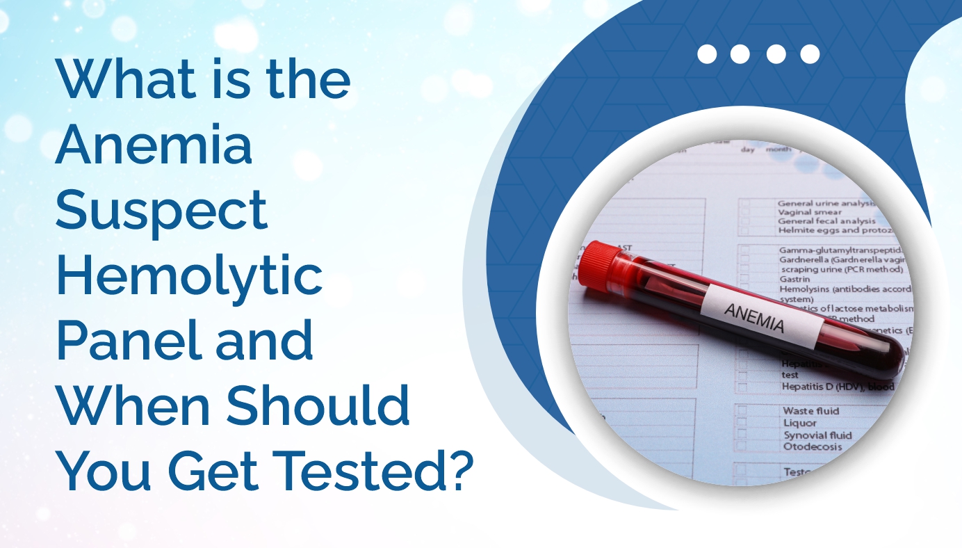 AMPATH Lab: Anemia Suspect Hemolytic Panel Testing Guide